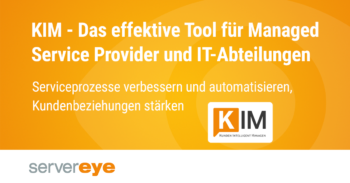 KIM - Das effektive Tool für Managed Service Provider und IT ...